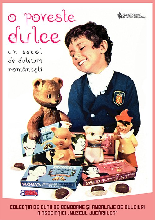 O poveste dulce. Un secol de dulciuri românești ⋆ Muzeul Național de ...